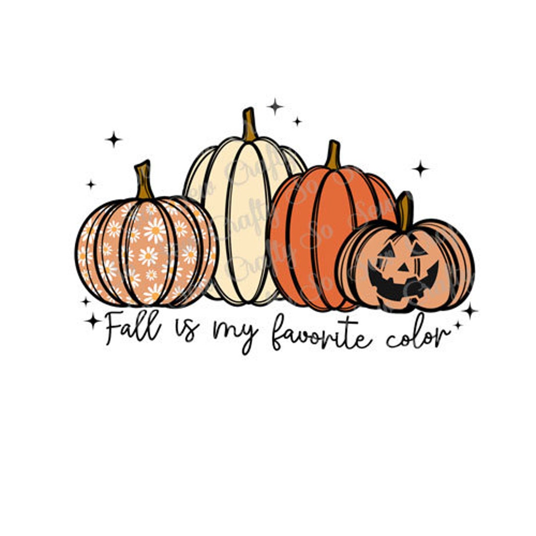 Fall is My Favorite Color PNG, Fall Pumpkins Halloween Design - Etsy