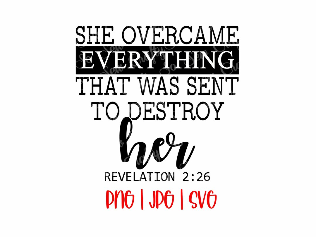 She Overcame Everything That Was Sent to Destroy Her PNG, Revelation ...