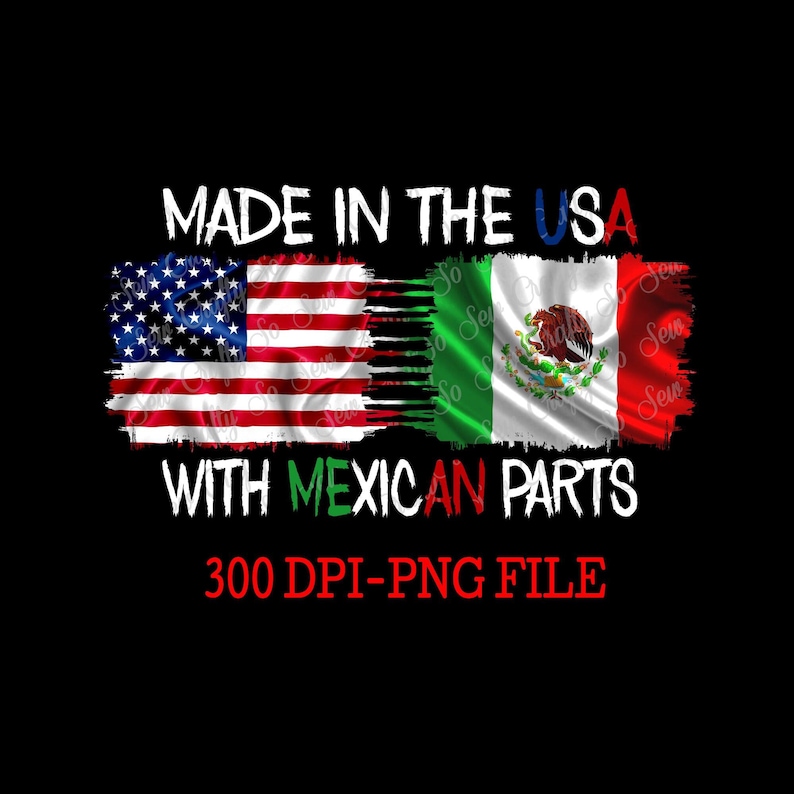 Made in the USA With Mexican Parts Png, Mexico Png, Mexican American ...