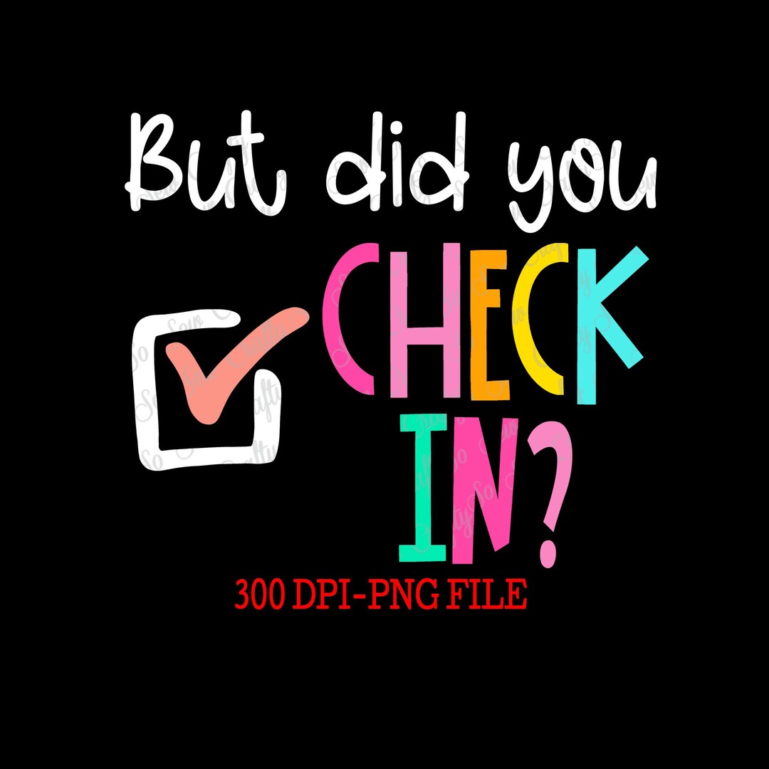 But Did You Check in Png, Teacher Png, Attendance Png, School Design ...