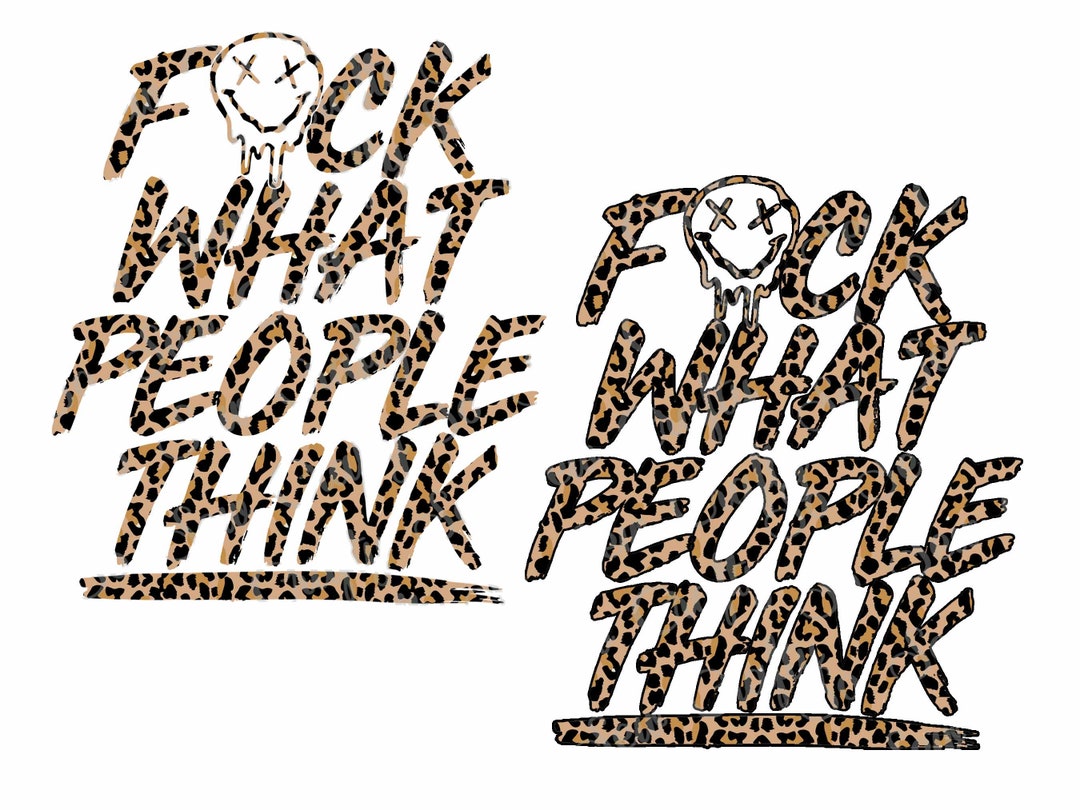 FK What People Think Cheetah Leopard PNG, F What People Think Design - Etsy