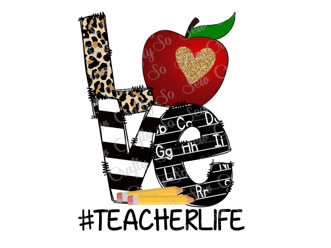 LOVE Teacherlife PNG, Teacher Design, Love Teacher PNG, Teaching Shirt ...