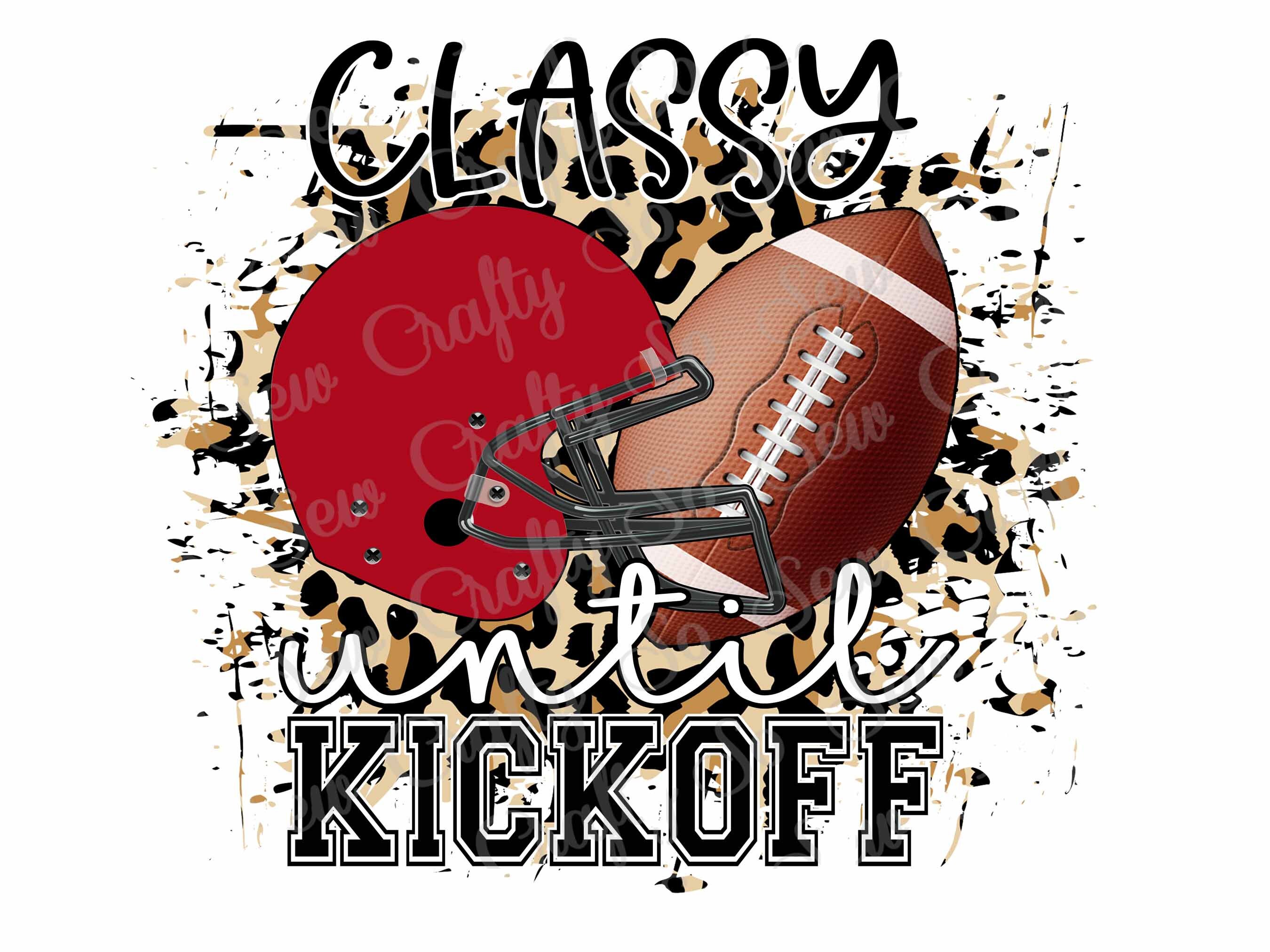 Classy Until Kickoff Football PNG, Football Mom Design, Football PNG - Etsy