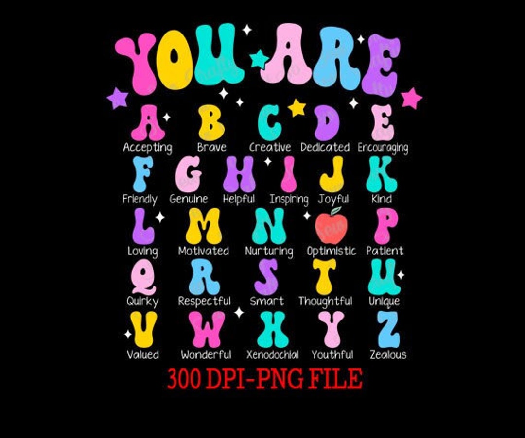 You Are Alphabet Png, You Are Alphabet Teacher School Png, 1st Day of ...