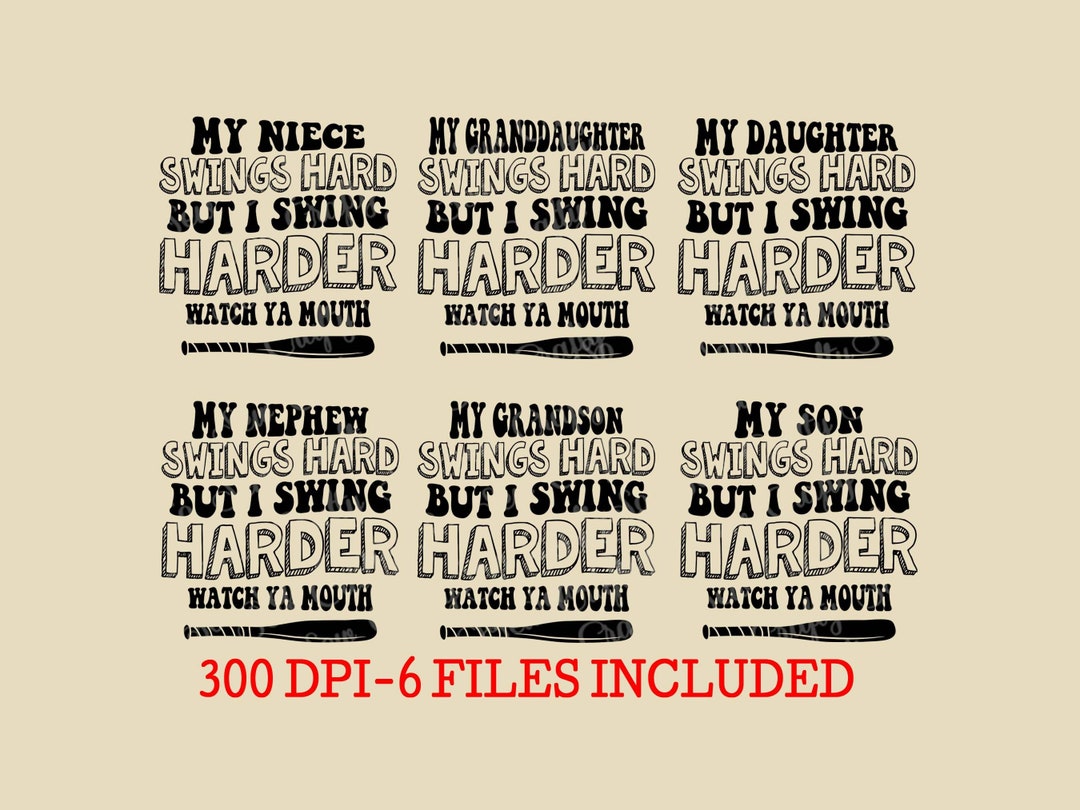 I Swing Harder PNG Designs, My Daughter Son Swings Hard but I Swing ...