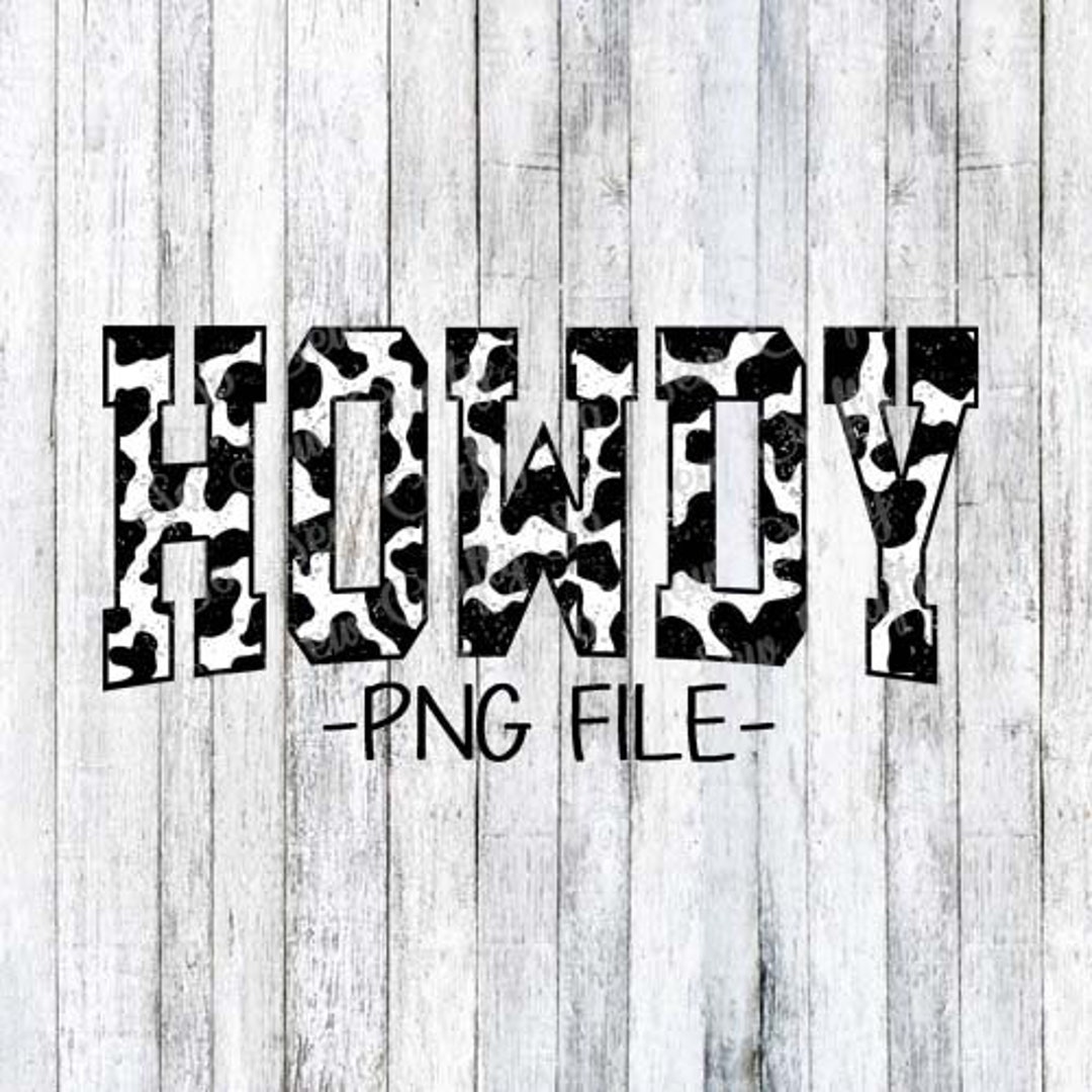 Howdy Black and White Cow Print PNG, Cowhide Print Howdy Design ...