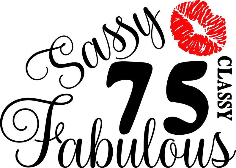 75 and fabulous svg fabulous at 75 svg 75 and fab svg75th | Etsy