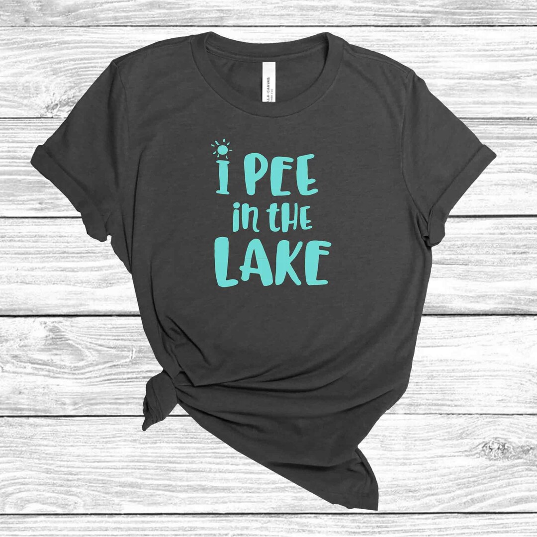 I Pee in the Lake Shirt Funny Mens Womens Lake Life, Boating Shirt ...