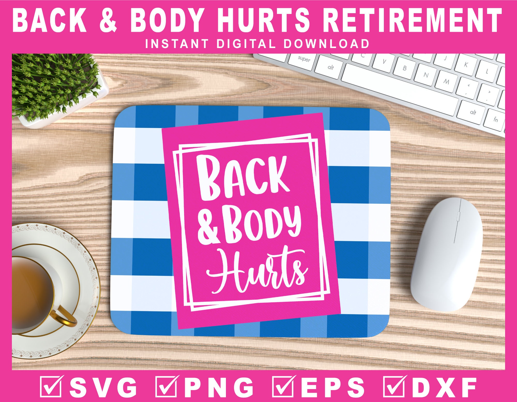 Back & Body Hurts SVG EPS PNG Dxf Format Instant Download Perfect for T ...