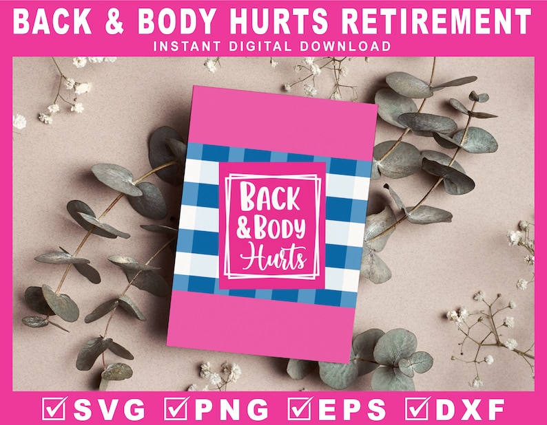 Back & Body Hurts SVG EPS PNG Dxf Format Instant Download Perfect for T ...