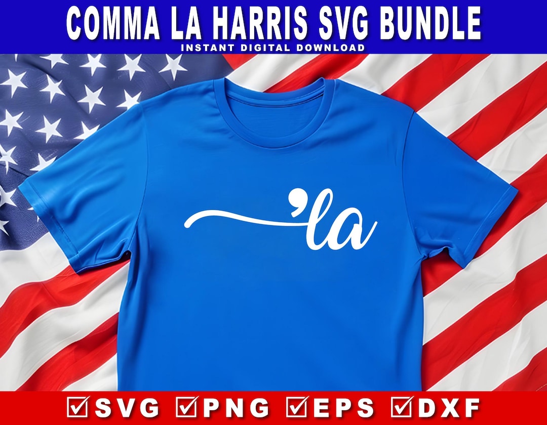 Comma La SVG PNG, 'la Png, Election 2024 Svg, Women's Vote Svg, Kamala ...