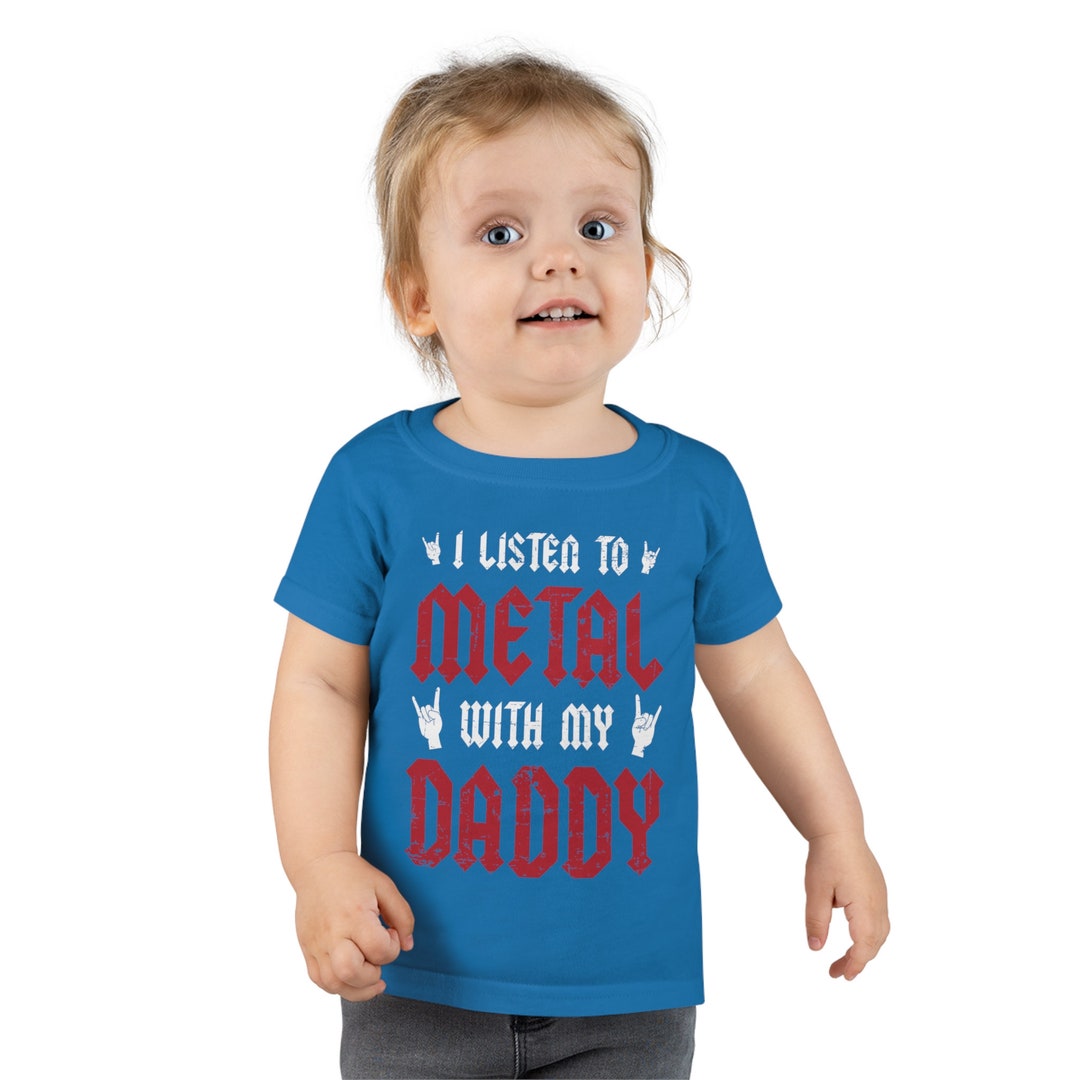 I Listen to Metal With My Daddy Toddler T-shirt - Etsy