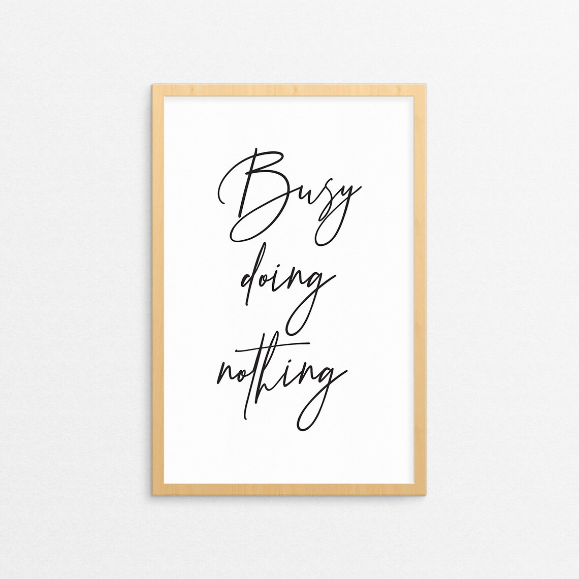 Busy Doing Nothing Printable Design. Handwriting Lazy Quote - Etsy
