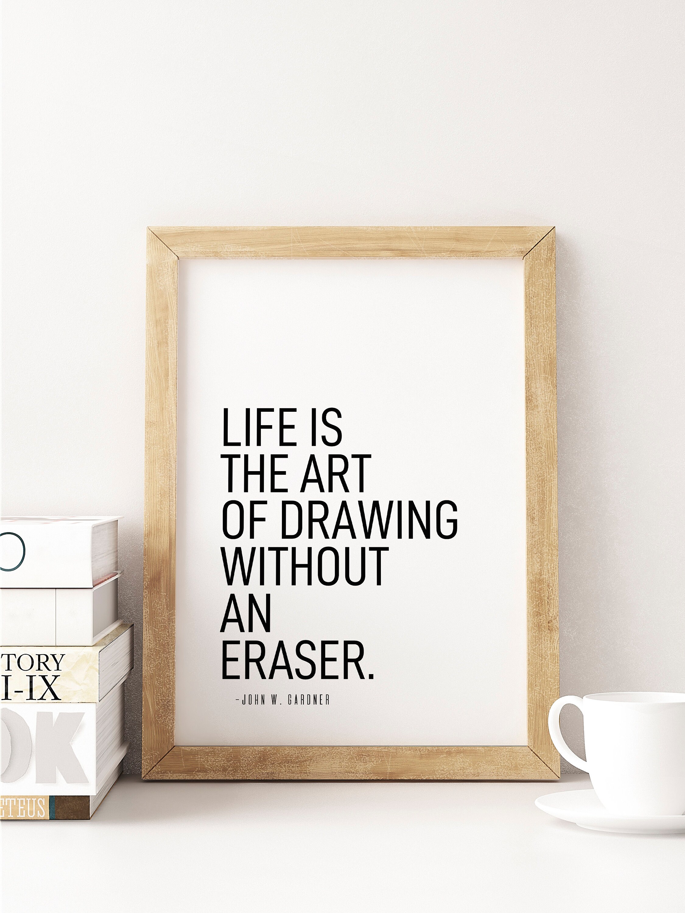 Life is the Art of Drawing Without an Eraser Printable Wall Art - John ...