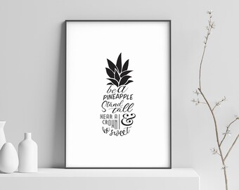 Pineapple | Stand Tall Wear a Crown Be Sweet | Digital Download - Etsy