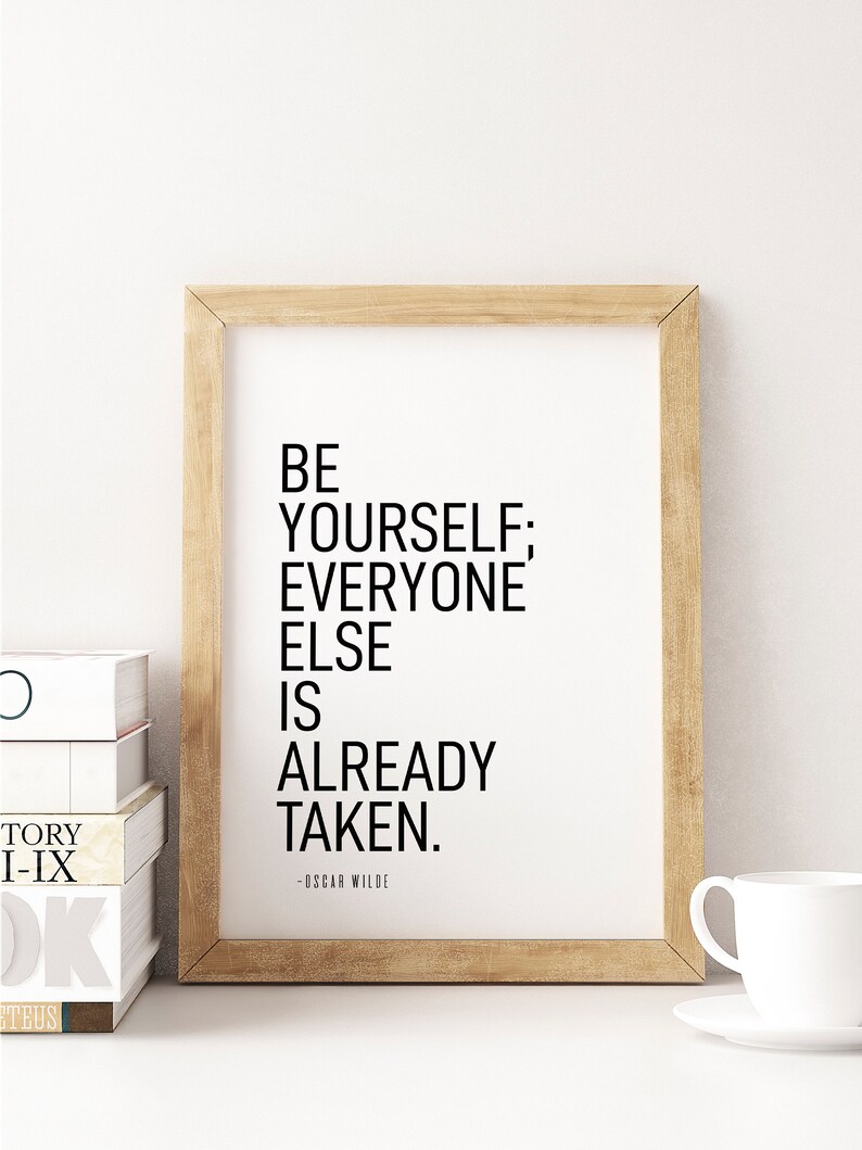 Be Yourself Everyone Else is Already Taken Printable Wall Art, Oscar ...