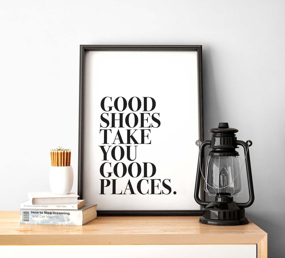 Good Shoes Take You Good Places, Shoes Wall Art, Funny Girl ...