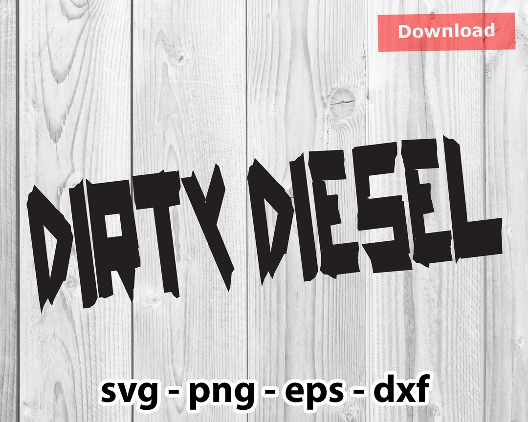 Dirty Diesel JDM Svg Png Dxf Eps Instant Download for Print Cut Cricut ...