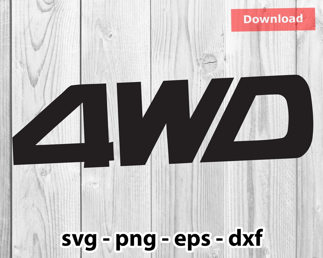 4WD 4x4 Svg Png Dxf Eps Instant Download for Print Cut Cricut Cameo ...