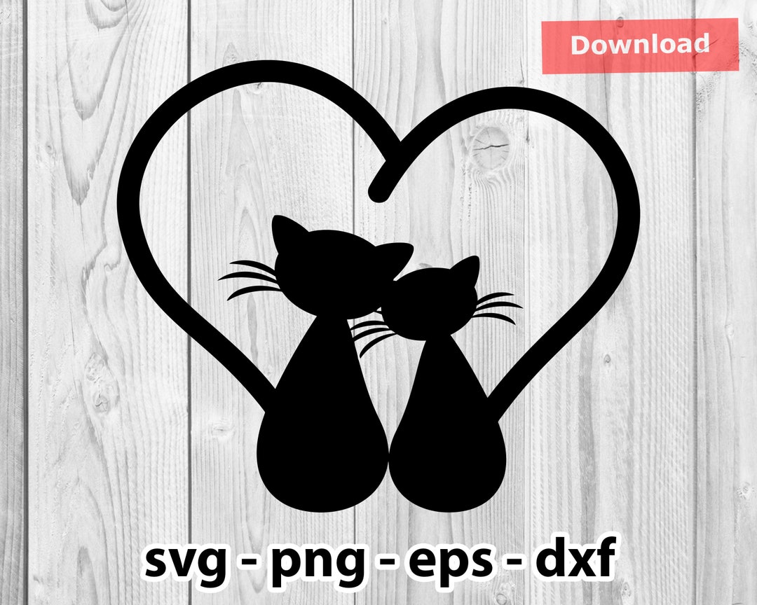 Love Heart Cats Svg Png Dxf Eps Instant Download for Print Cut Cricut ...