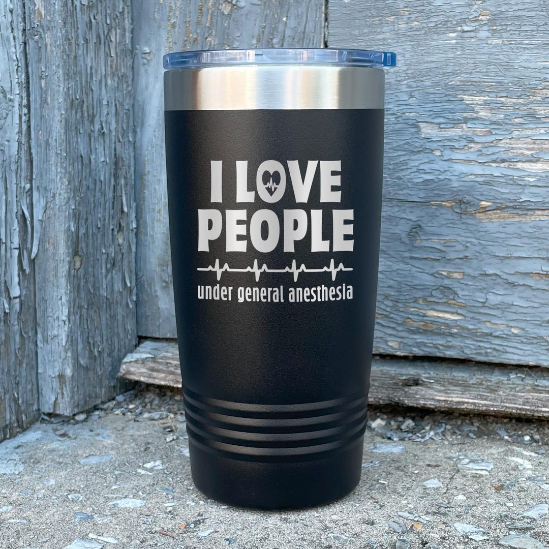 MEDICAL FIELD HUMOR I Love People Under General Anesthesia Double Wall ...