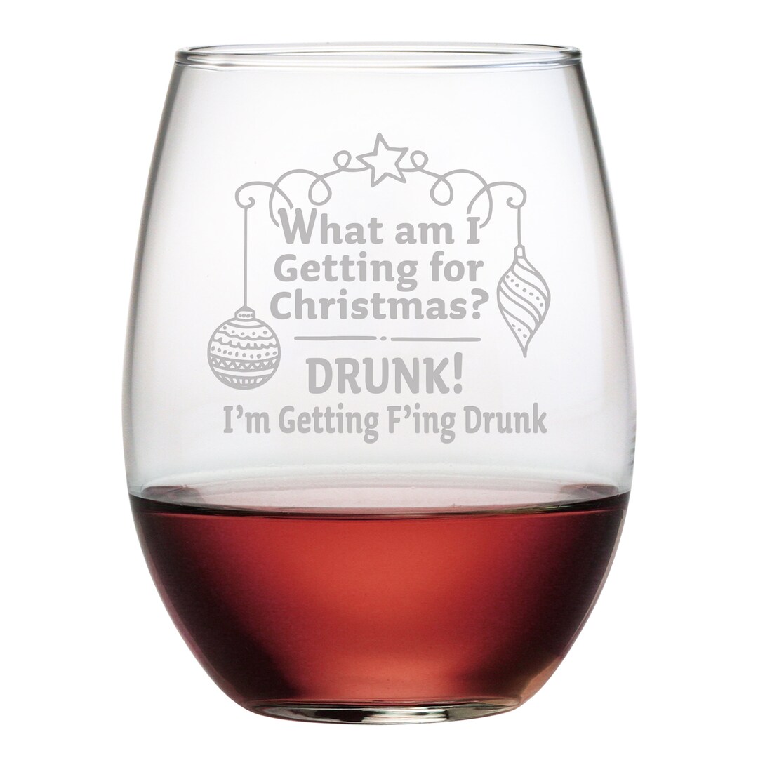 FUNNY CHRISTMAS GIFT What Am I Getting for Christmas? Drunk! I'm ...