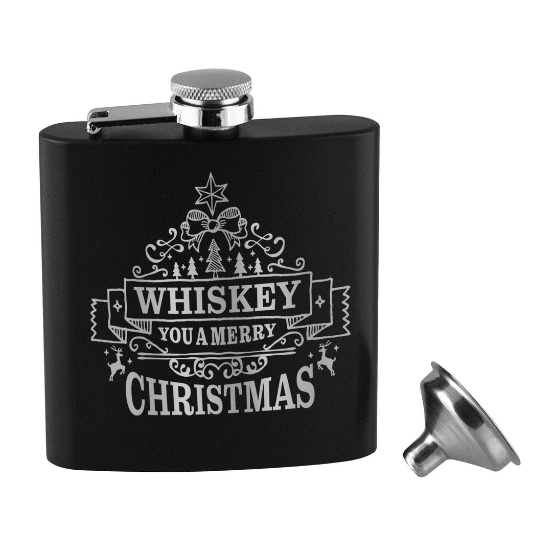 FUNNY CHRISTMAS FLASKS, Whiskey You a Merry Christmas Matte Black Flask ...