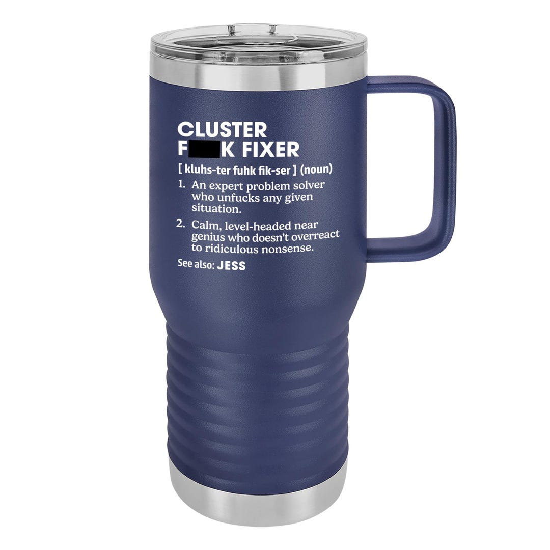 PERSONALIZED Cluster F*%K Fixer 20oz Travel Mug, Birthday Gift, Co ...