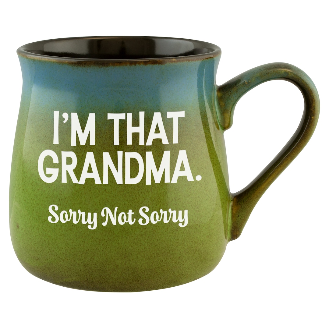 GRANDMA GIFTS I'm That Grandma. Sorry Not Sorry Sand Etched Ceramic Mug ...
