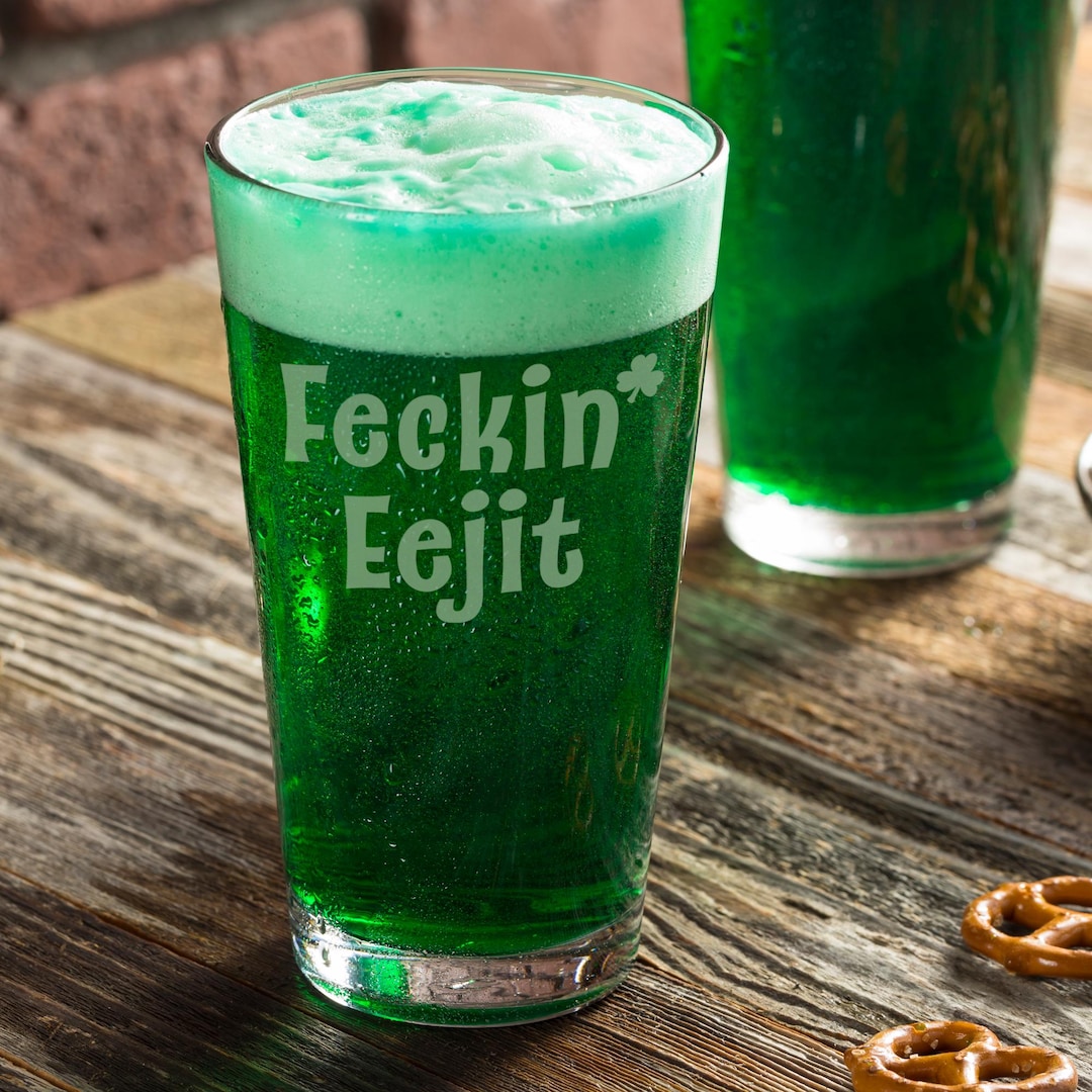ST. PADDY'S DAY Feckin' Eejit Pint Glass, Irish Gifts, St. Patrick's ...