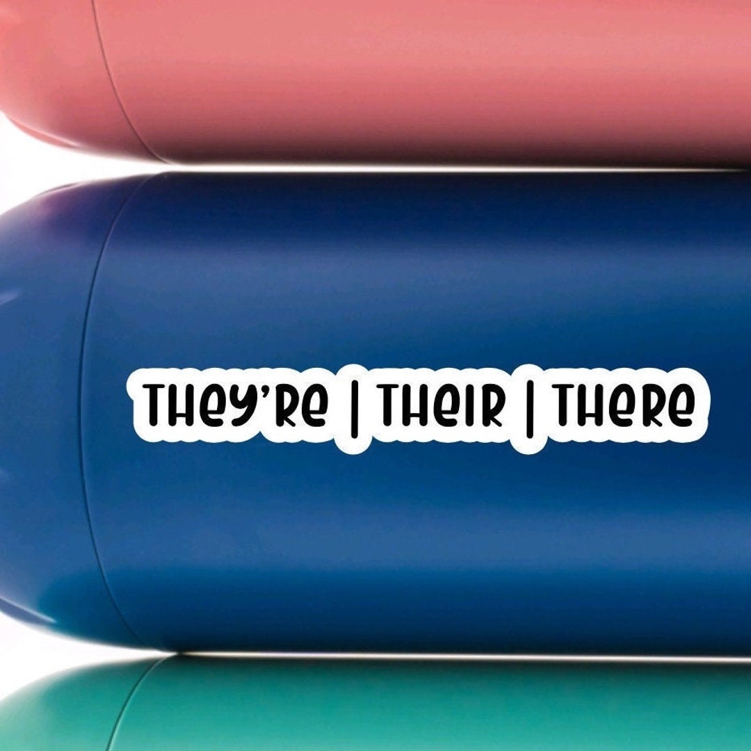 They’re Their There Funny Sticker, Copywriter, Literacy Sticker, Water ...