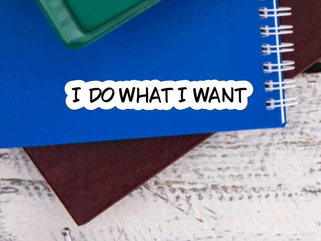 I Do What I Want Sticker, Independent Woman, Water Bottle Stickers ...
