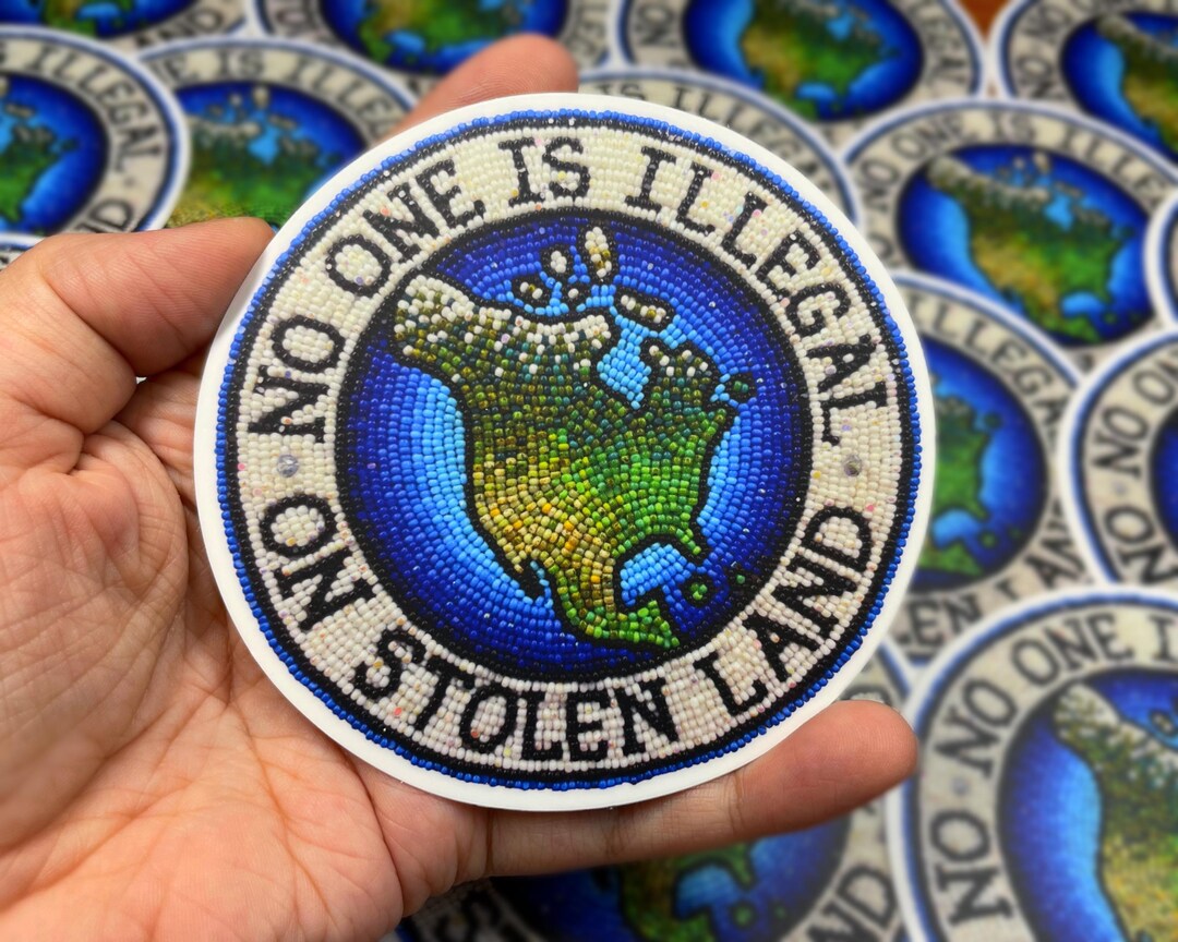 No One Illegal on Stolen Land Sticker - Etsy
