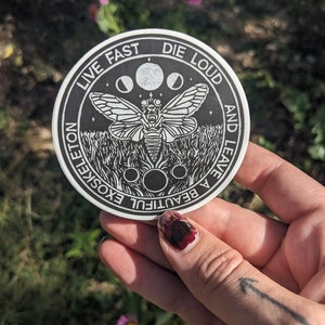 Cicada Sticker "live Fast, Die Loud, and Leave a Beautiful Exoskeleton ...