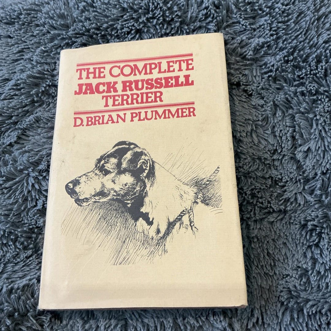 The Complete Jack Russell Terrier D. Brian Plummer 1980 With Dust ...