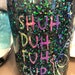 Shuh Da Fuh Cup Tumbler - Etsy