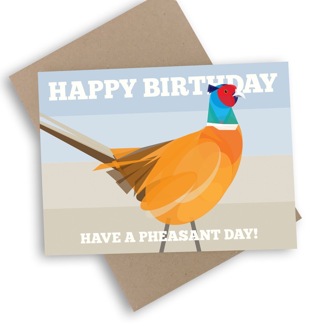 Happy Birthday Have a Pheasant Day Card - Bird Card, Game, Country ...