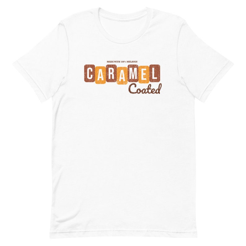 Caramel Coated Shirt - Made With Melanin - 100% Melanin - Etsy