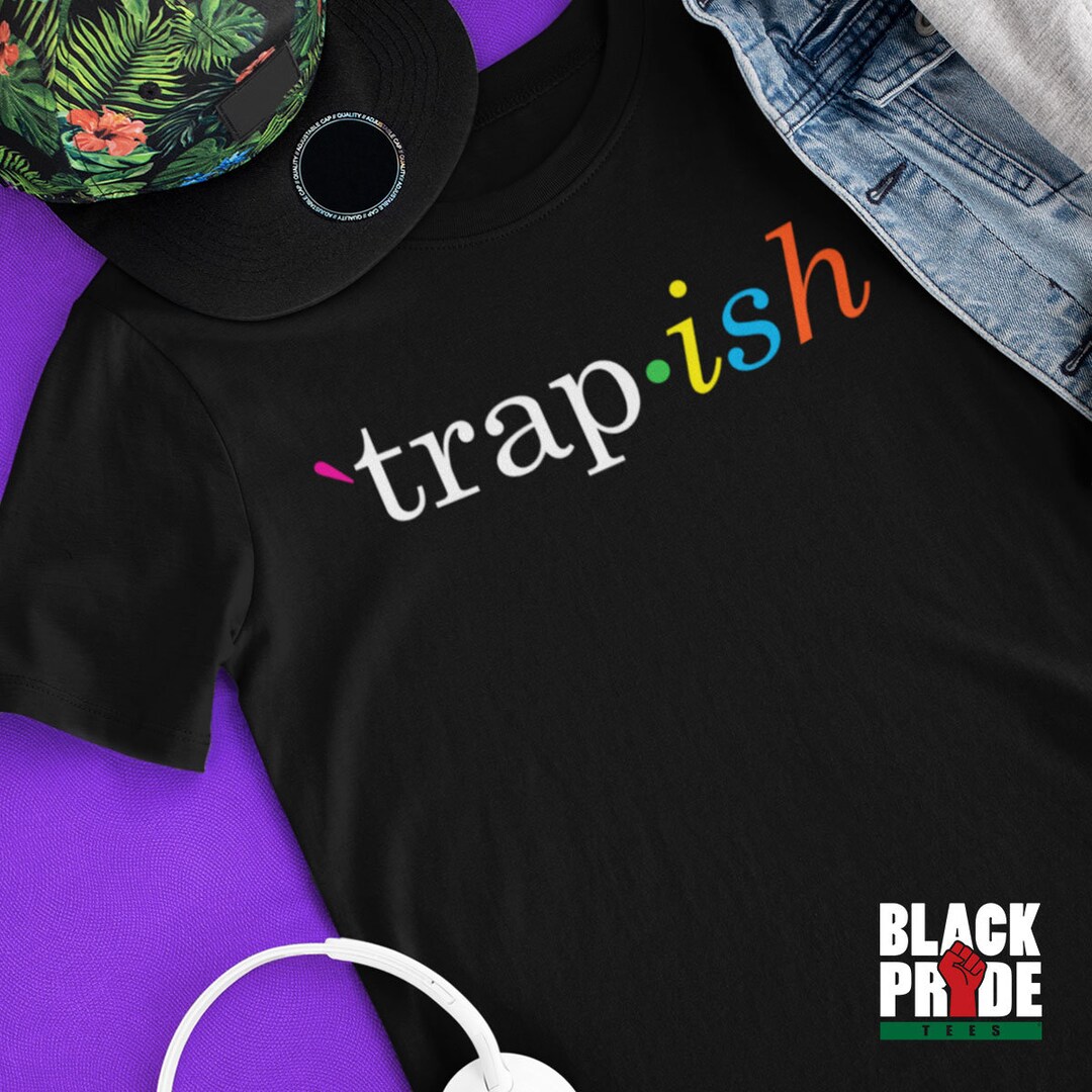 Trap•ish T-shirt | Trapish Shirt | Trap Shirt - Etsy
