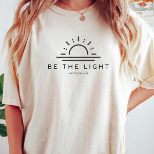 Christian Shirt Comfort Colors Tee Shirt Be the Light Shirt for ...