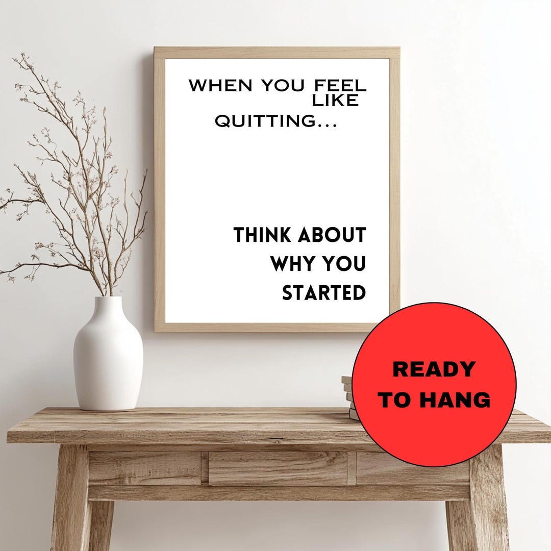 When You Feel Like Quitting Affirmation Wall Art, Inspirational Art ...