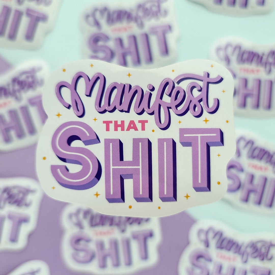 Manifest That Shit Sticker Motivational & Inspirational Hand Lettered ...