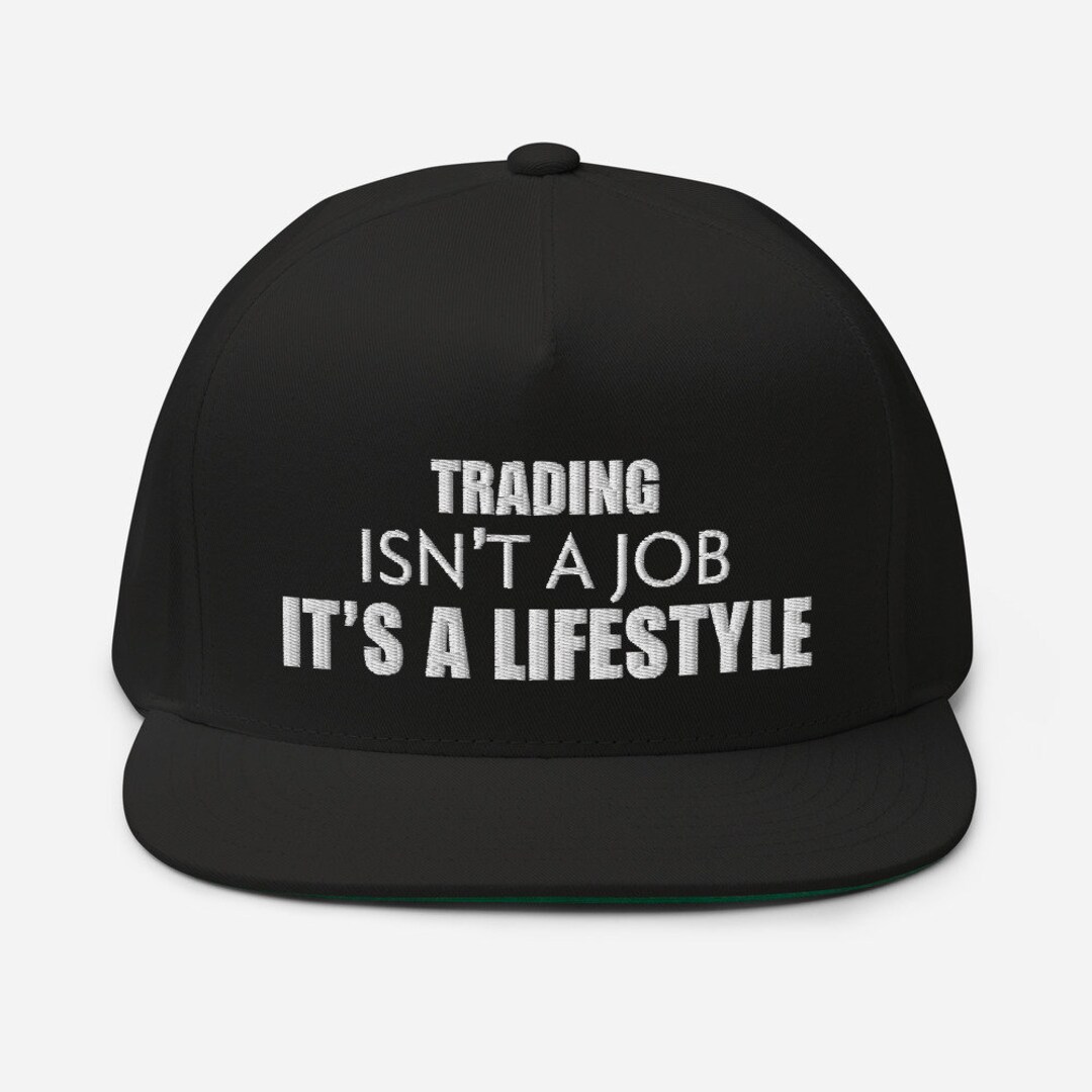 Trading is A Lifestyle Forex Snapback Hat, Forex Trader, Trader Hat ...