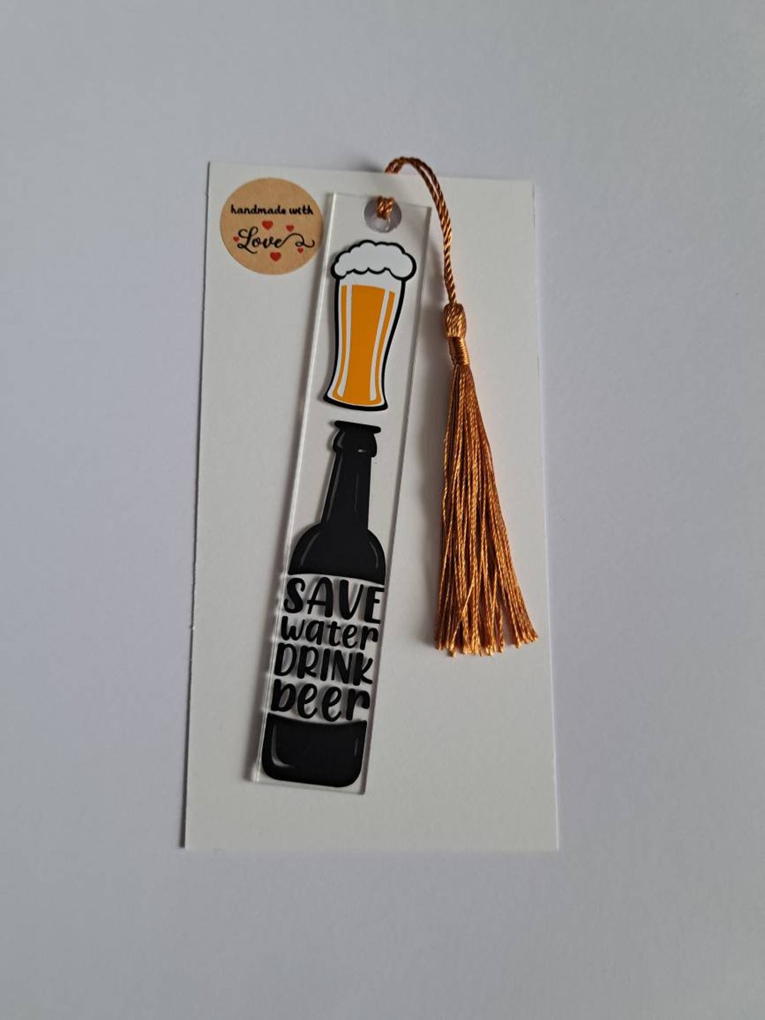 Save Water Drink Beer Bookmark, Acylic With Mounted Vinyl - Etsy
