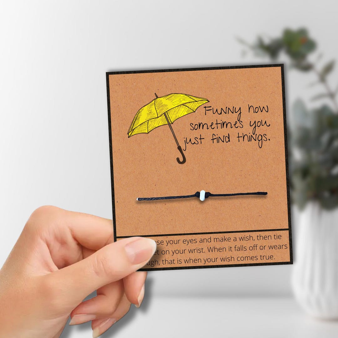 How I Met Your Mother / Funny How Sometimes You Just Find Things /HIMYM Handmade Wish Bracelet W ...