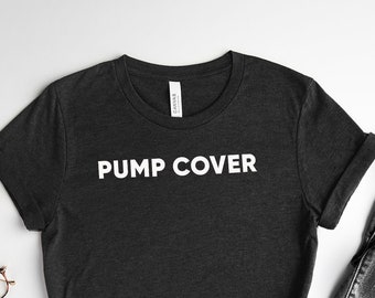 Pump Cover Shirt - Etsy