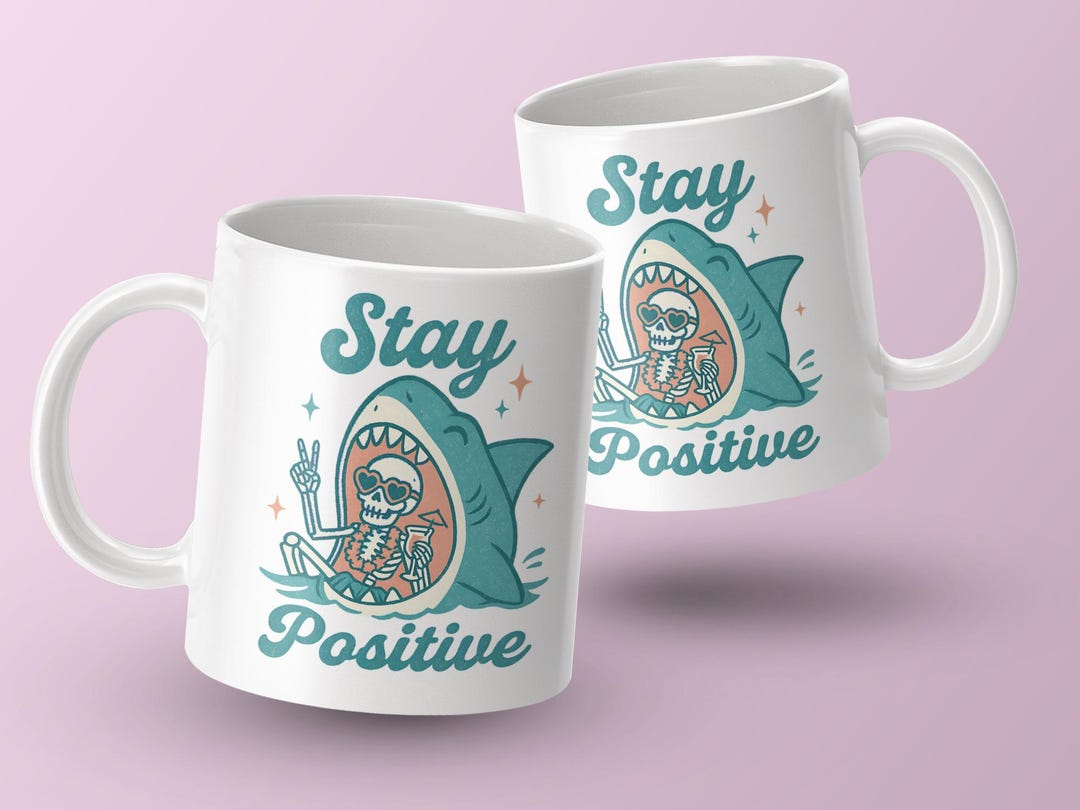 Stay Positive Shark Mug: Skeleton Beach Vibes - Etsy