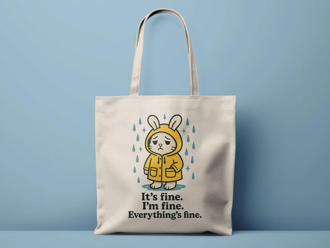 It's Fine Bunny Tote Bag, Funny Quote Tote Bag, Mental Health Humor ...