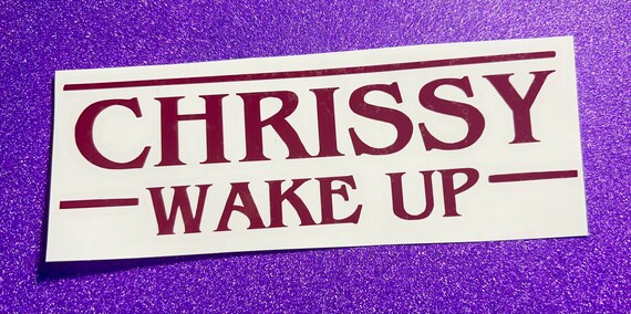 Stranger Things Chrissy Wake Up - Etsy UK