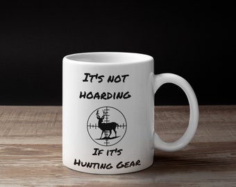 Funny Hunting Hoarding Mug - Etsy